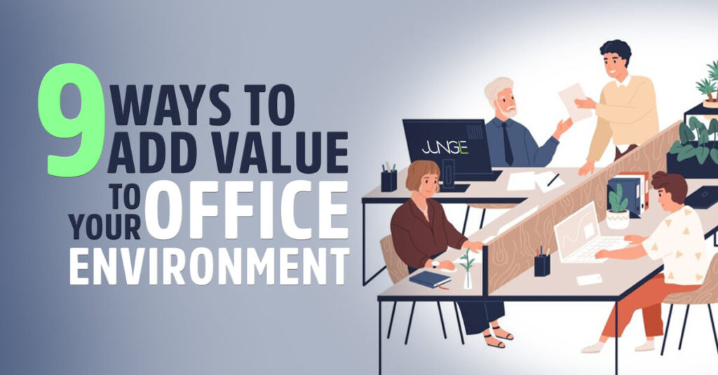 9 Way to Add Value to Your Office - Jungle Communications